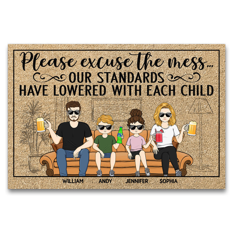 Please Excuse The Mess Our Standards Have Lowered With Each Child Sitt ...