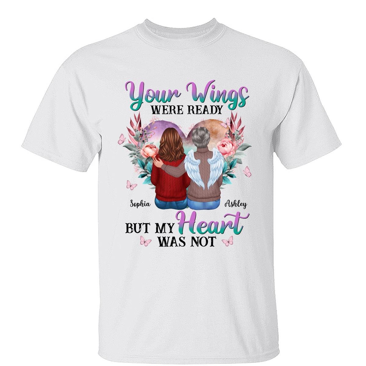 Your Wings Were Ready Heart Flowers Memorial Personalized Shirt – The ...
